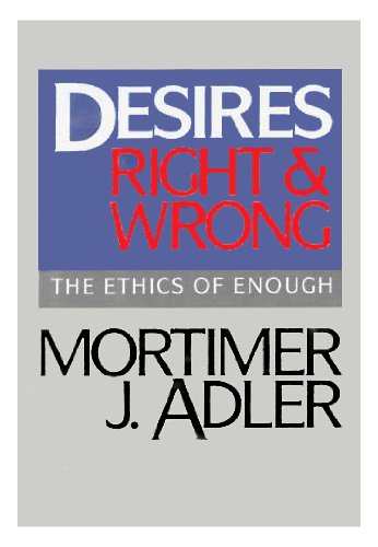 Amazon.com: Desires, Right and Wrong: The Ethics of Enough ...