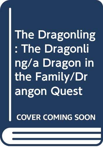 Buy The Dragonling: The Dragonling/a Dragon in the Family/Drangon Quest: 1 Book Online at Low ...