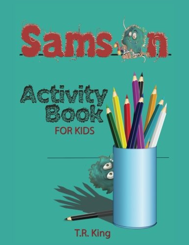 Samson Activity Book for Kids (Samson the Sock Monster): King, T.R ...