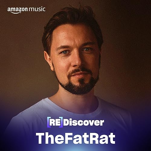 REDISCOVER TheFatRat Playlist on Amazon Music Unlimited