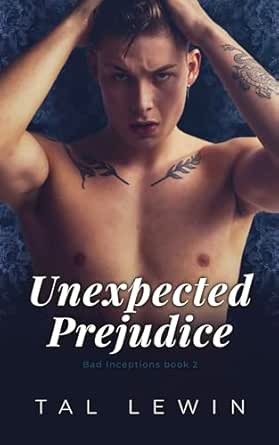Unexpected Prejudice (Bad Inceptions Book 2) eBook : Lewin, Tal: Amazon ...