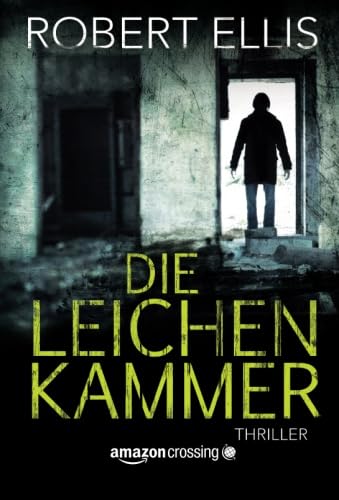 Die Leichenkammer : Ellis, Robert, Albrecht, Andrea, Laster, Terry ...