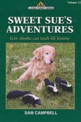 Sweet Sue's Adventures (Living Forest Series, Volume 11): Sam Campbell ...