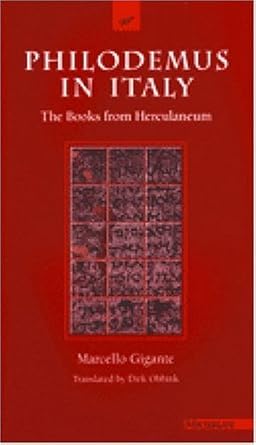 Philodemus in Italy: The Books from Herculaneum: Gigante, Marcello ...