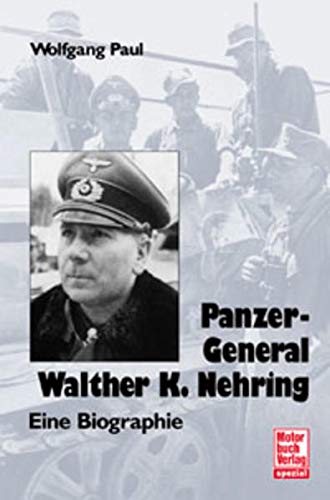 Amazon.com: Panzer-General Walter K. Nehring. Eine Biographie ...
