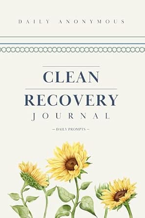 Clean Recovery Journal: Simple Prompts to Keep You Sober: Daily ...