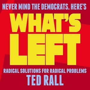 9798998662201: What's Left: Radical Solutions for Radical Problems ...