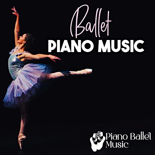 Amazon.com: Ballet Piano Music : Piano Ballet Music: Digital Music