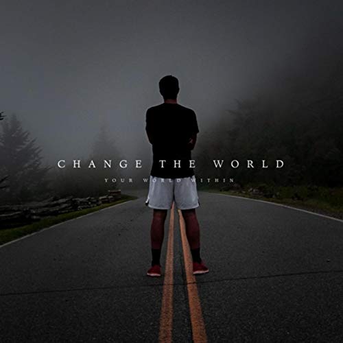 Change the World by Your World Within on Amazon Music - Amazon.com