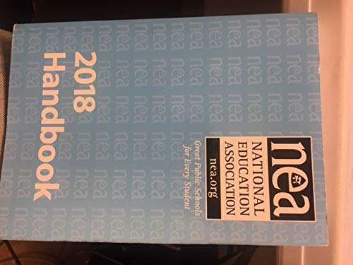 National Education Association 2017-2018 Handbook: NEA- National ...