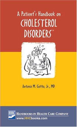 A Patient's Handbook on Cholesterol Disorders: Practical Guidelines for ...