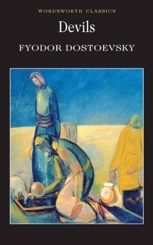 Devils (Wordsworth Classics) by Fyodor Dostoevsky (2010): Amazon.com: Books