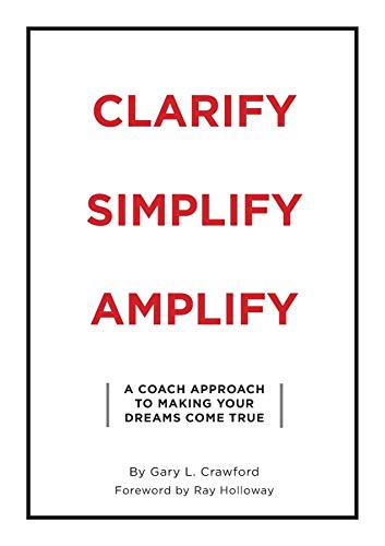 Amazon.com: Clarify Simplify Amplify eBook : Crawford, Gary: Kindle Store
