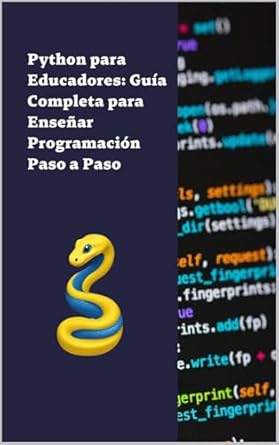 Python para Educadores: Guía Completa para Enseñar Programación Paso a Paso (Spanish Edition ...
