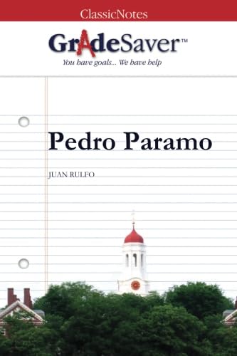 GradeSaver (TM) ClassicNotes: Pedro Paramo: Cedars, S. R., McKeever ...