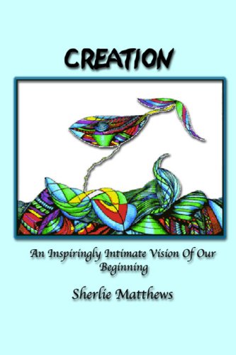 Creation - Kindle edition by Sherlie Matthews. Religion & Spirituality ...
