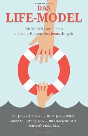 Amazon.com: Das Life-Model: Ein Modell zum Leben aus dem Herzen, das ...
