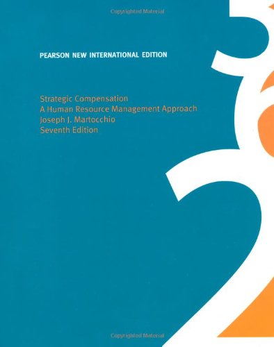 Strategic Compensation: Pearson New International Edition: A Human ...
