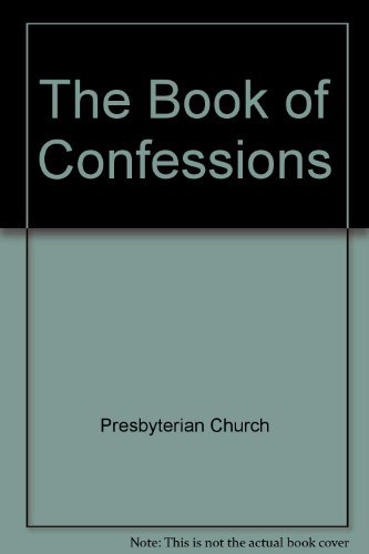The Book of Confessions: Presbyterian Church: Amazon.com: Books