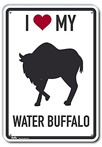 PetKa Signs and Graphics PKAS-0165-NA_12x18 "I Love My Water Buffalo ...