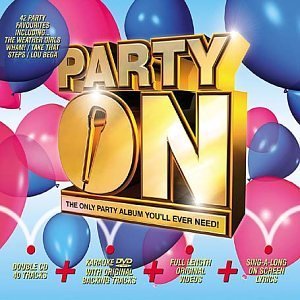 Party On - The Only Party Album You'll Ever Need [2CD + Karaoke DVD ...