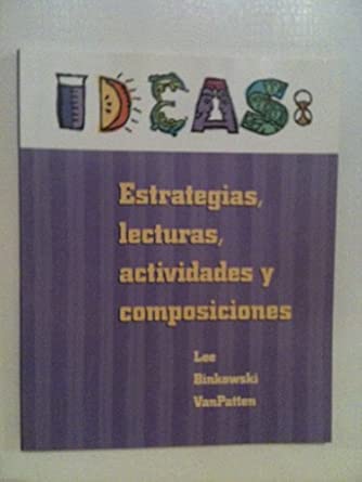 Ideas: Estrategias, lecturas, actividades y composiciones: Lee,James ...