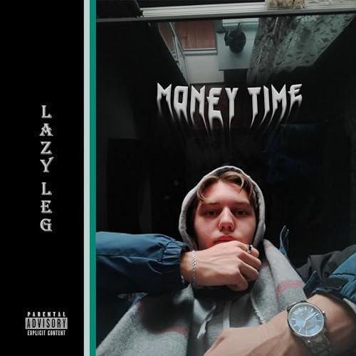 Écouter Money time par Lazy Leg sur Amazon Music Unlimited