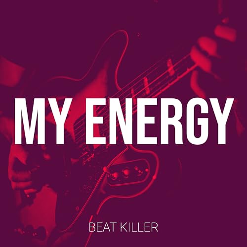 Écouter My Energy de Beat Killer sur Amazon Music