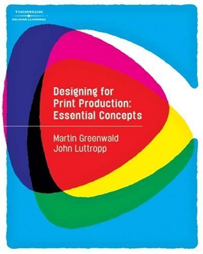 Designing for Print Production: Essential Concepts (Graphic Design ...