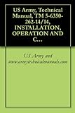 【発売日：2010年07月20日】・製造元:US Army and www.armytechnicalmanuals.com