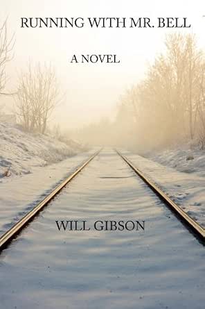 Amazon.com: Running With Mr. Bell eBook : Gibson, Will: Kindle Store