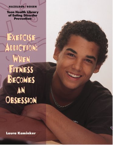Exercise Addiction: When Fitness Becomes an Obsession (The Teen Health ...