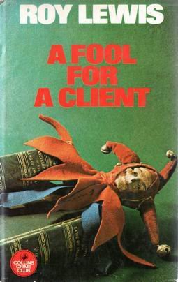 Fool for a Client: Lewis, Roy.: 9780002312455: Amazon.com: Books