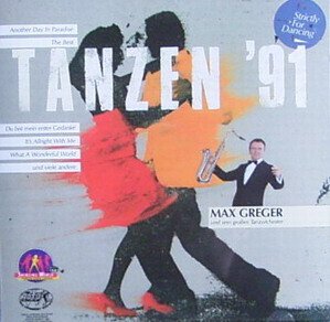Max Greger, Max Greger, Max Greger - Tanzen '91 - Amazon.com Music