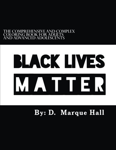 The Black Lives Matter Coloring Book: For Adults and Advanced ...