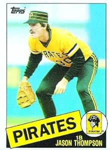1985 Topps #490 Jason Thompson - Pittsburgh Pirates (Baseball Cards) at ...