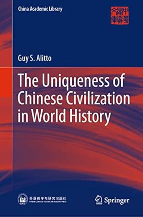 Buy The Uniqueness of Chinese Civilization in World History (China ...