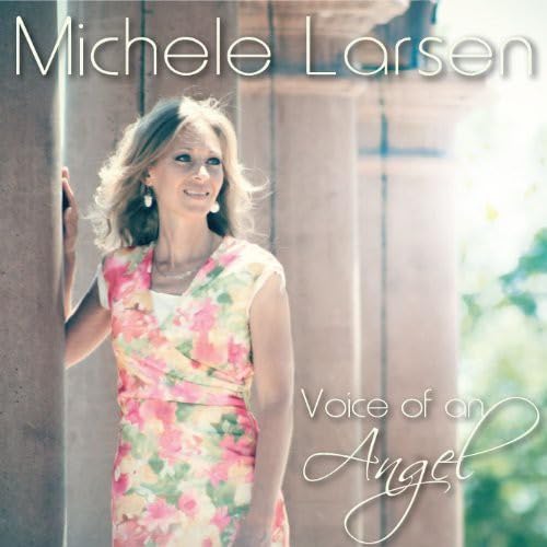 Michele Larsen, Various, Various, Michele Larsen - Voice of An Angel ...