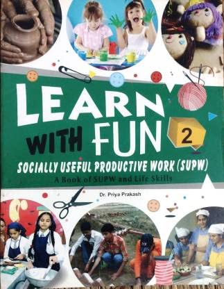 Amazon.in: Buy Learn With Fun, Book - 2, A Book of SUPW and Life Skills by Rohan Book Company ...