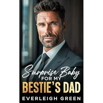 Amazon.com: Surprise Baby For My Bestie's Dad: A Small Town Forced Proximity Runaway Bride ...