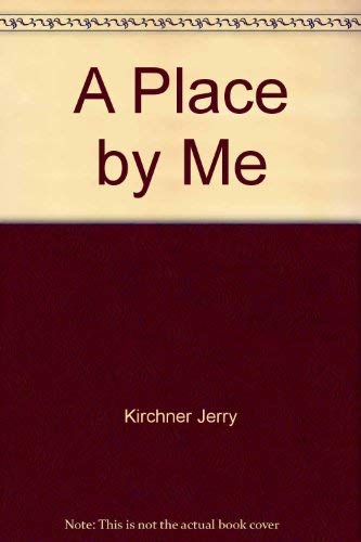 Place by Me: Kirchner, Jerry: 9781560434245: Amazon.com: Books