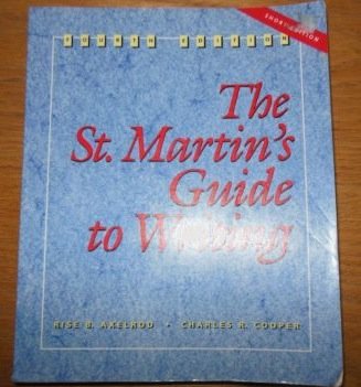 The St. Martin's Guide to Writing (4th Edition): RISE B. AXELROD ...