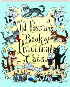 Old Possum Old Possum's Book Of Practical Cats: Eliot, T. S ...
