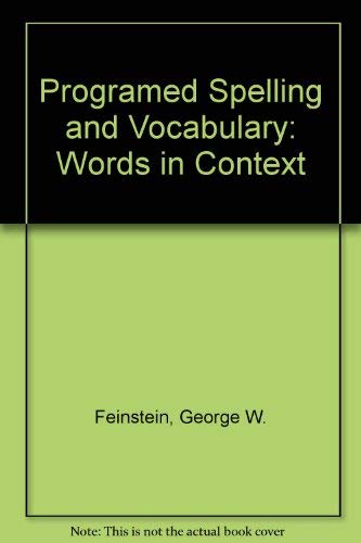 Programmed Spelling and Vocabulary: Words in Context: Feinstein, George ...