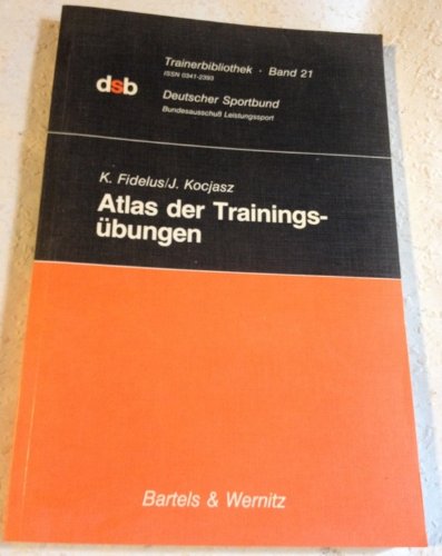 Amazon.co.jp: Atlas der Trainingsuebungen. Uebungssammlung fuer Sportler und Trainer : Fidelus ...