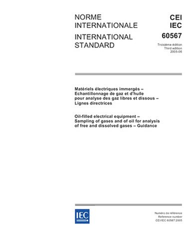 IEC 60567 Ed. 3.0 b:2005, Oil-filled electrical equipment - Sampling of ...