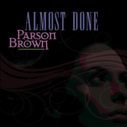Écouter Almost Done par Parson Brown sur Amazon Music Unlimited