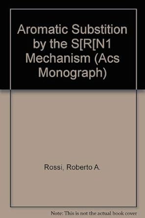 Aromatic Substitution by Srn1 Mechanism (ACS Monographs): Amazon.co.uk ...