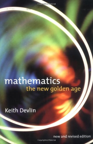 Mathematics: The New Golden Age: Devlin, Keith: 9780231116381: Amazon ...