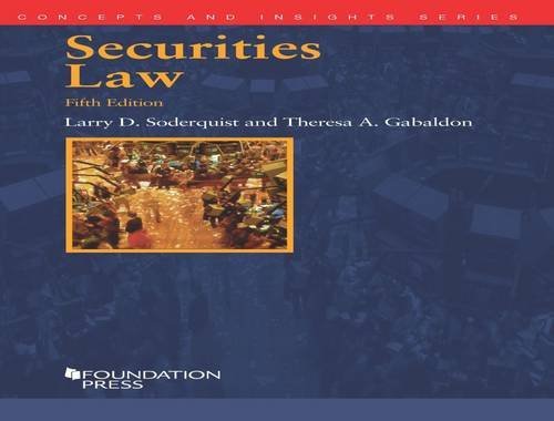 Securities Law (Concepts and Insights) by Larry Soderquist (2014-04-30 ...